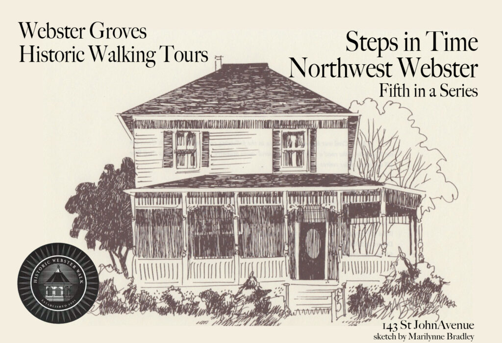 Northwest Webster Tour - Webster Groves Historic Homes