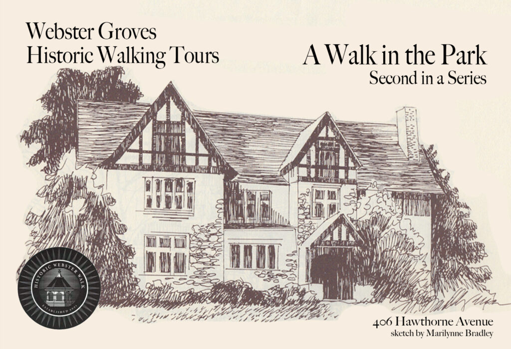 Walk in the Park Tour - Webster Groves Historic Homes